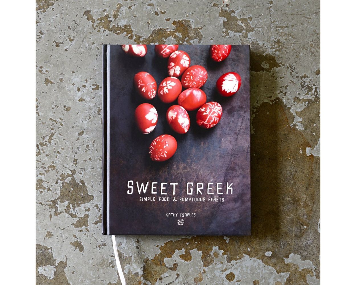 Cookbook- Sweet Greek: Simple Food & Sumptuous Feasts- By Kathy Tsaple ...