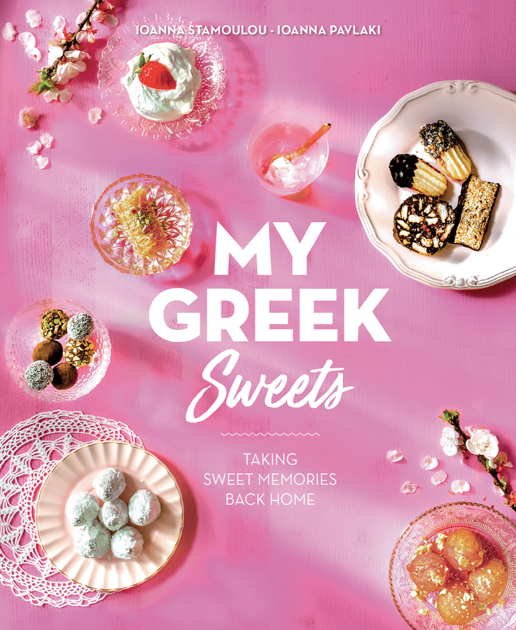 Cookbook - My Greek Sweets by Ioanna Pavlaki and Ioanna Stamoulou – The ...